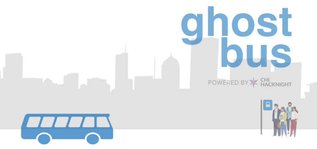 Online Only: Ghost Buses - Chi Hack Night - Chicago's weekly event to build, share, and learn ...